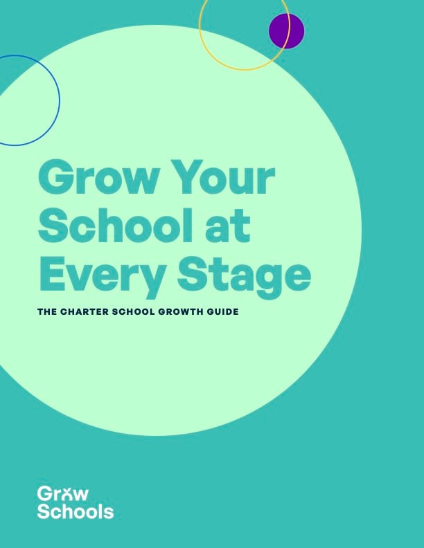 The Charter School Growth Guide: Grow Your School at Every Stage